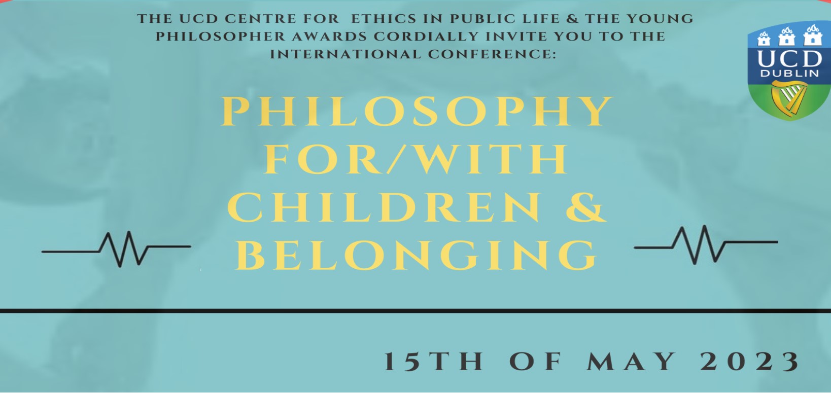 Philosophy for/with Children and Belonging - UCD Centre for Ethics in ...